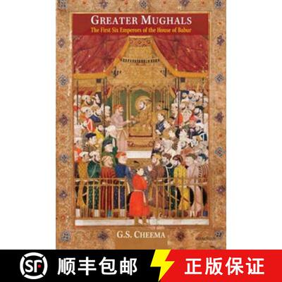 【3-4周达】Greater Mughals: The First Six Emperors of the House of Babur [9789360804855]