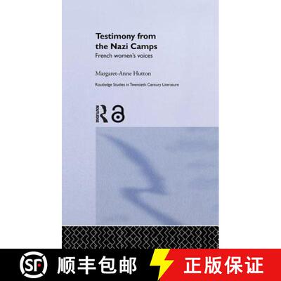 【3-4周达】Testimony from the Nazi Camps : French Women's Voices [9781138010284]