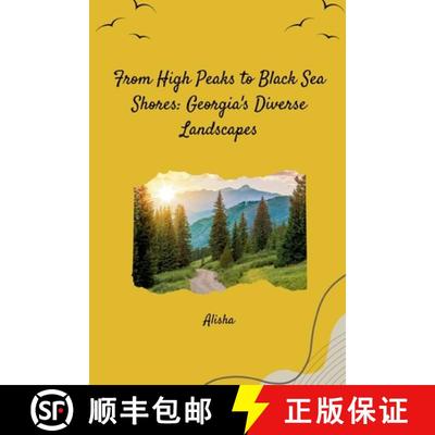 【3-4周达】From High Peaks to Black Sea Shores: Georgia's Diverse Landscapes [9783384254542]