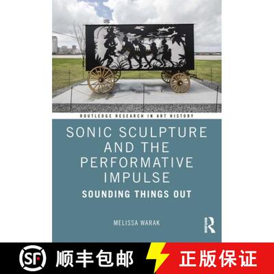 【3-4周达】精装 Sonic Sculpture and the Performative Impulse: Sounding Things Out [9781032461533]