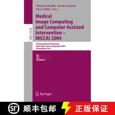 【3-4周达】Medical Image Computing and Computer-Assisted Intervention -- MICCAI 2004: 7th Internation... [9783540229766]