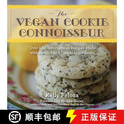 【3-4周达】The Vegan Cookie Connoisseur: Over 120 Scrumptious Recipes Made with Natural and Simple In... [9781510700024]
