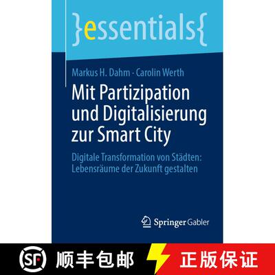 【3-4周达】Mit Partizipation und Digitalisierung zur Smart City : Digitale Transformation von Städte... [9783658425500]
