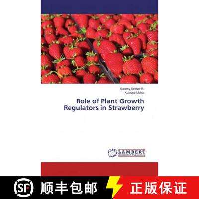 预订 Role of Plant Growth Regulators in Strawberry [9786202073820]