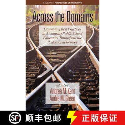 【3-4周达】Across the Domains – Examining Best Practices in Mentoring Public School Educators throug... [9781641131049]