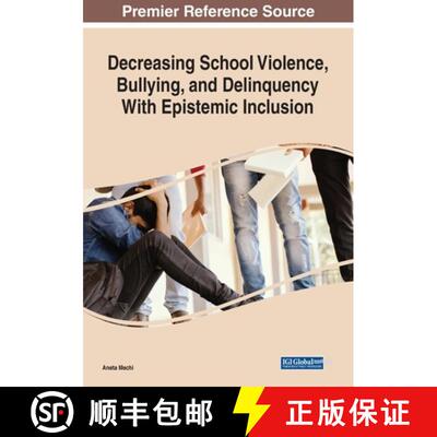【3-4周达】Decreasing School Violence, Bullying, and Delinquency With Epistemic Inclusion, 1 volume [9781799864950]