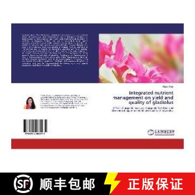 预订 Integrated nutrient management on yield and quality of gladiolus [9786202082075]