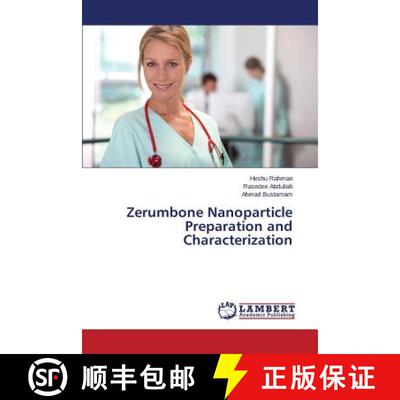 预订 Zerumbone Nanoparticle Preparation and Characterization [9783659415333]