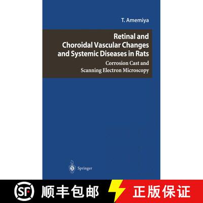 【3-4周达】Retinal and Choroidal Vascular Changes and Systemic Diseases in Rats : Corrosion Cast and ... [9784431006121]