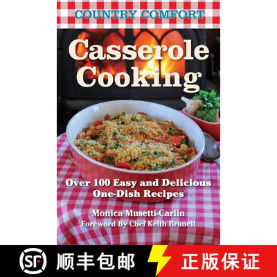 【3-4周达】Casserole Cooking: Country Comfort: Over 100 Easy and Delicious One-Dish Recipes [9781578264049]