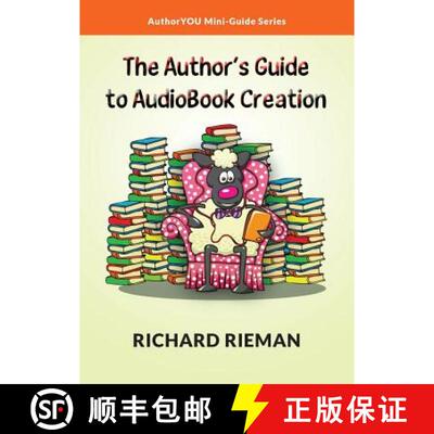 【3-4周达】The Author's Guide to AudioBook Creation [9780997100204]