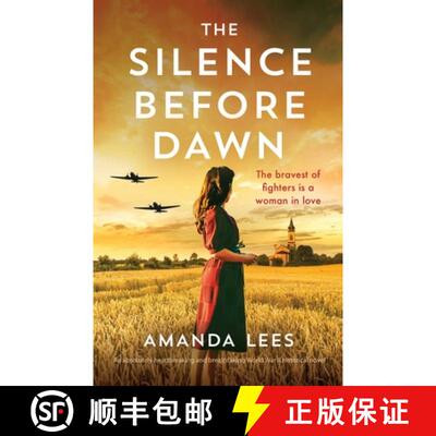 【3-4周达】The Silence Before Dawn: An absolutely heartbreaking and breathtaking World War II histori... [9781803146874]