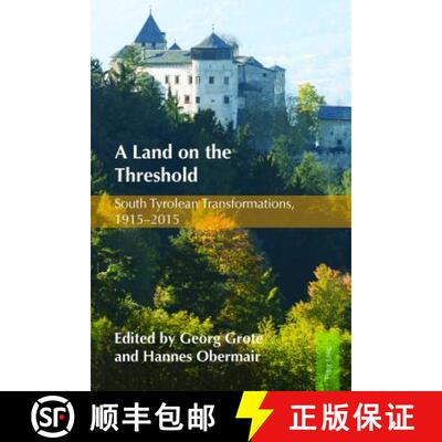 【3-4周达】A Land on the Threshold : South Tyrolean Transformations, 1915-2015 [9783034322409]