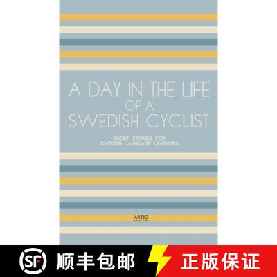 【3-4周达】A Day In The Life Of A Swedish Cyclist: Short Stories for Swedish Language Learners [9798224946563]