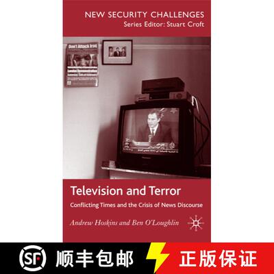 【3-4周达】精装 Television and Terror: Conflicting Times and the Crisis of News Discourse [9780230002319]