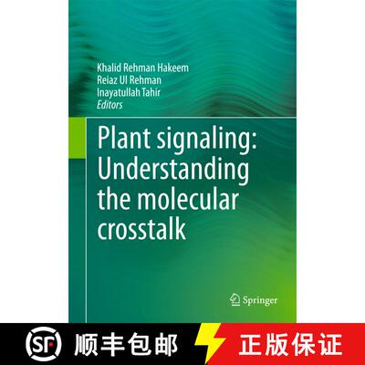 【3-4周达】精装 Plant signaling: Understanding the molecular crosstalk [9788132215417]