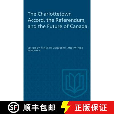 【3-4周达】The Charlottetown Accord, the Referendum, and the Future of Canada [9780802074423]