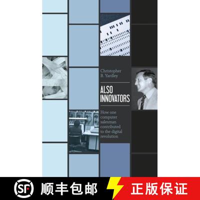 【3-4周达】Also Innovators: How one computer salesman contributed to the digital revolution [9781760462987]
