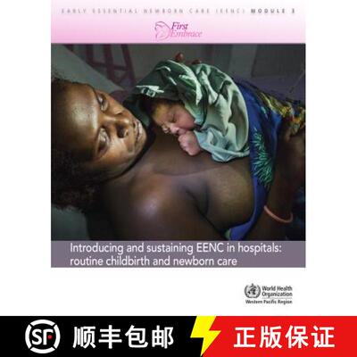 【3-4周达】Introducing and Sustaining Eenc in Hospitals: Routine Childbirth and Newborn Care (Early E... [9789290617808]