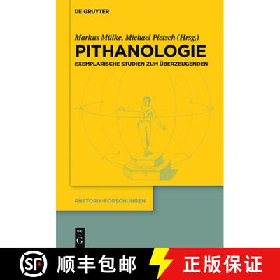 【3-4周达】Pithanologie: Exemplarische Studien Zum UEberzeugenden [9783110666533]