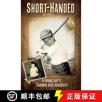 【3-4周达】Short-Handed: A Young Boy's Triumph Over Adversity [9781490826431]