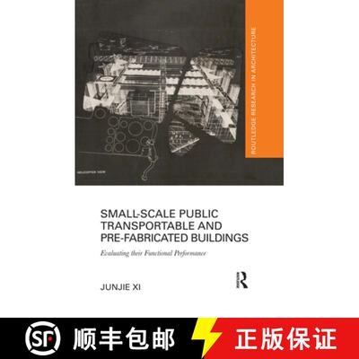 预订 Small-Scale Public Transportable and Pre-Fabricated Buildings: Evaluating Their Functional Perfo... [9780367502584]