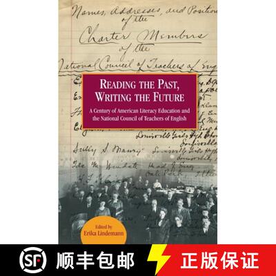 【3-4周达】Reading the Past, Writing the Future: A Century of American Literacy Education and the Nat... [9780814138762]