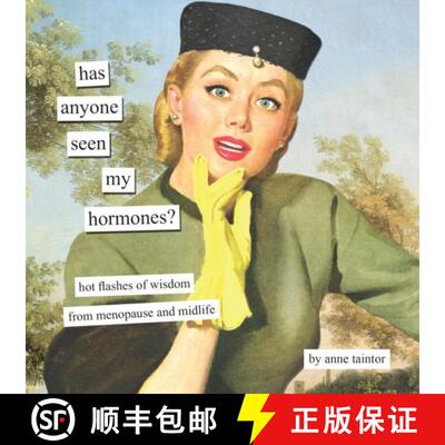 【3-4周达】精装 Has Anyone Seen My Hormones?: And Other Hot Flashes of Wisdom from Menopause and Midlife [9781797241098]