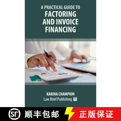 【3-4周达】A Practical Guide to Factoring and Invoice Financing [9781916698277]