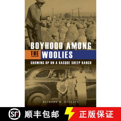 【3-4周达】Boyhood Among the Woolies – Growing Up on a Basque Sheep Ranch [9781638640073]