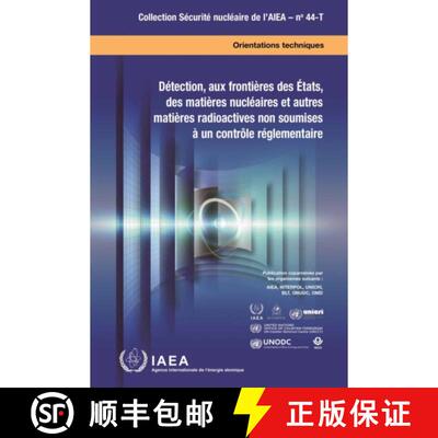 【3-4周达】Détection, Aux Frontières Des États, Des Matières Nucléaires Et Autres Matières Radi... [9789202201248]