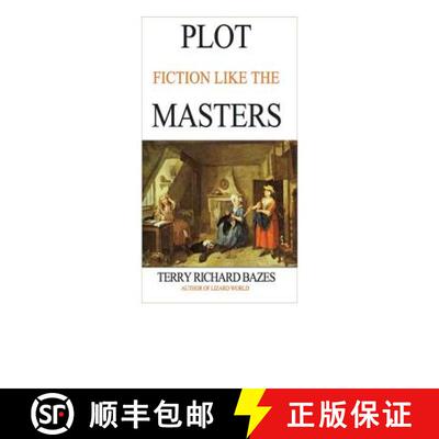 【3-4周达】Plot Fiction like the Masters: Ian Fleming, Jane Austen, Evelyn Waugh and the Secrets of S... [9780692399569]