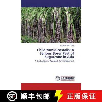 预订 Chilo tumidicostalis: A Serious Borer Pest of Sugarcane in Asia [9786200006080]