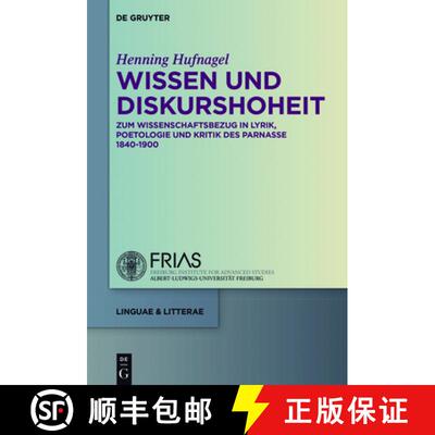 【3-4周达】精装 Wissen und Diskurshoheit – Zum Wissenschaftsbezug in Lyrik, Poetologie und Kritik de... [9783110348439]