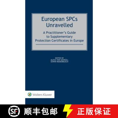 【3-4周达】精装 European SPCs Unravelled : A Practitioner's Guide to Supplementary Protection Certifi... [9789041199959]