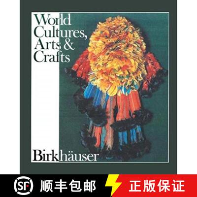 【3-4周达】Kulturen Handwerk Kunst: Art, Artisanat et Societe World Cultures, Arts and Crafts [9783034877169]