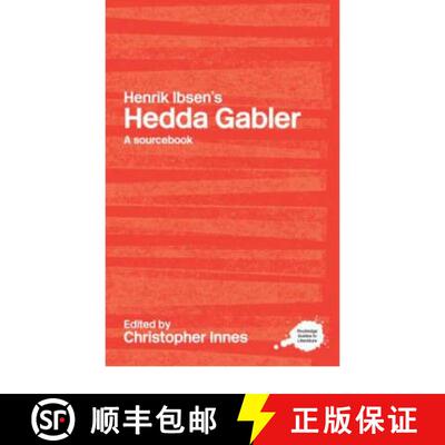 【3-4周达】Henrik Ibsen's Hedda Gabler: A Routledge Study Guide and Sourcebook [9780415238199]