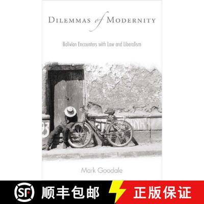 【3-4周达】精装 Dilemmas of Modernity – Bolivian Encounters with Law and Liberalism [9780804759816]