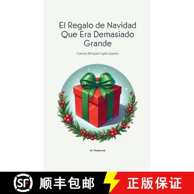 【3-4周达】El Regalo de Navidad Que Era Demasiado Grande: Cuentos Bilingües Inglés-Español [9798227463807]