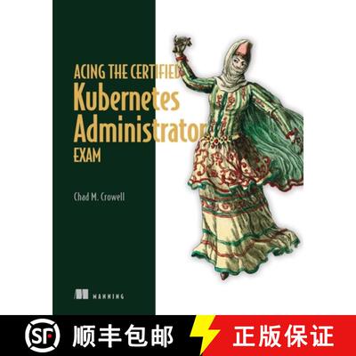 【3-4周达】Acing the Certified Kubernetes Administrator Exam [9781633439092]