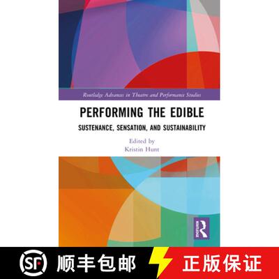 【3-4周达】精装 Performing the Edible: Sustenance, Sensation, and Sustainability [9781032885933]