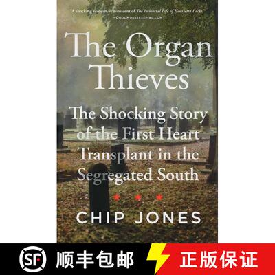 【3-4周达】The Organ Thieves: The Shocking Story of the First Heart Transplant in the Segregated South [9781982107529]