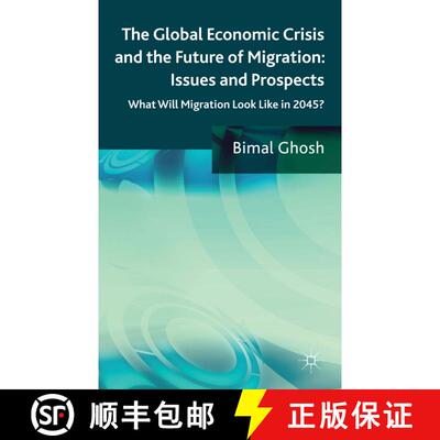 【3-4周达】精装 The Global Economic Crisis and the Future of Migration: Issues and Prospects: What wi... [9780230303560]