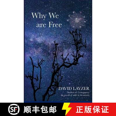 【3-4周达】Why We are Free: Consciousness, free will and creativity in a unified scientific worldview [9780983580256]