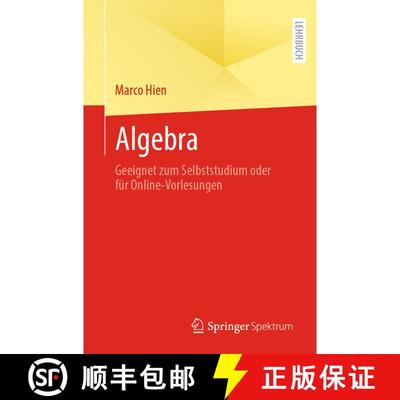【3-4周达】Algebra : Geeignet zum Selbststudium oder für Online-Vorlesungen (1. Aufl. 2021) [9783662637777]