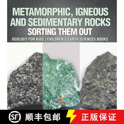 【3-4周达】Metamorphic, Igneous and Sedimentary Rocks : Sorting Them Out - Geology for Kids | Childre... [9798869437525]