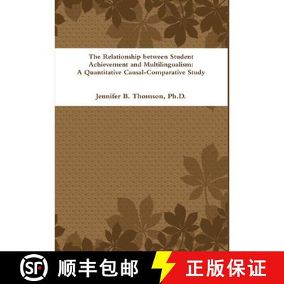 【3-4周达】精装 The Relationship between Student Achievement and Multilingualism: A Quantitative Caus... [9781257764471]