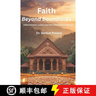 【3-4周达】Faith Beyond Boundaries: Indian Christian Leaders and Their Contribution to Mission [9788168853539]