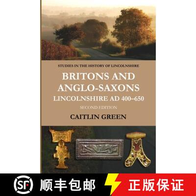 【3-4周达】Britons and Anglo-Saxons: Lincolnshire AD 400-650 [9780902668263]