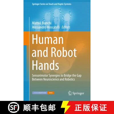 【3-4周达】Human and Robot Hands : Sensorimotor Synergies to Bridge the Gap Between Neuroscience and ... [9783319267050]